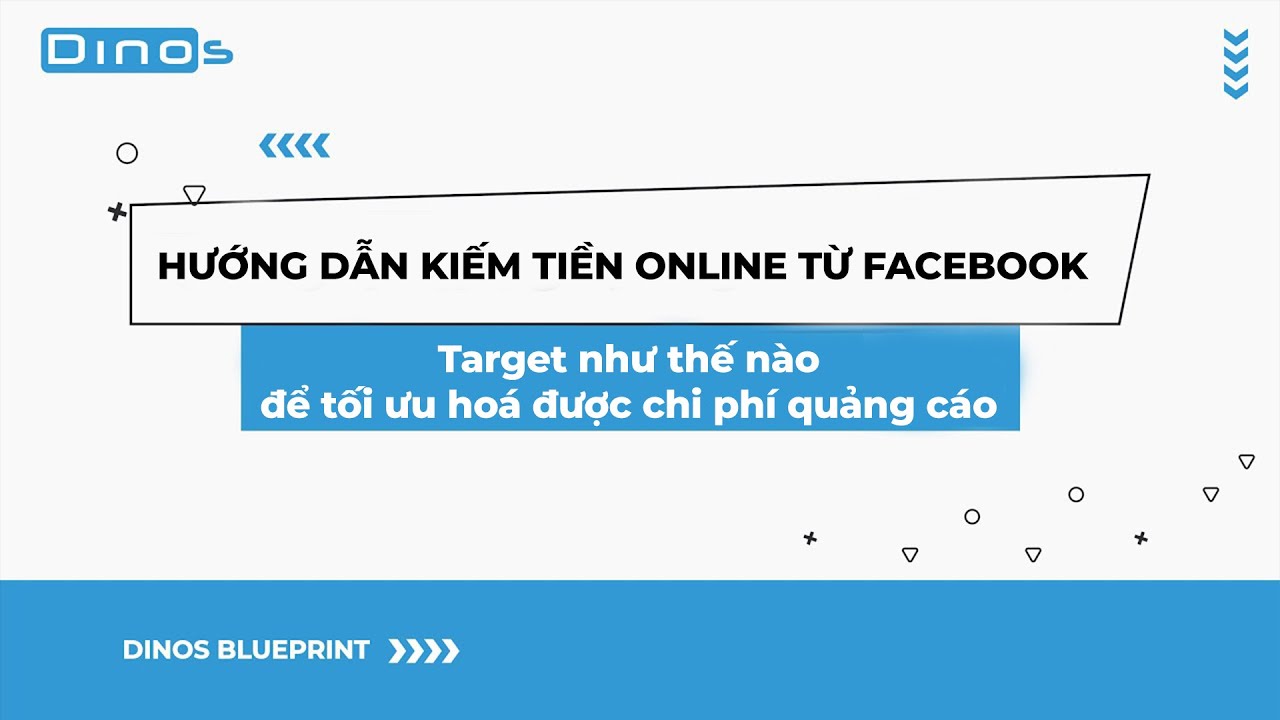 [BLUEPRINT #3] Tập 3: Target như thế nào để tối ưu hoá được chi phí ...