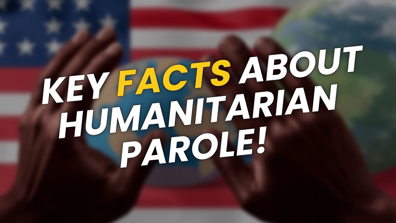 TOP 5 Facts about Humanitarian Parole! 🗽 - YouTube