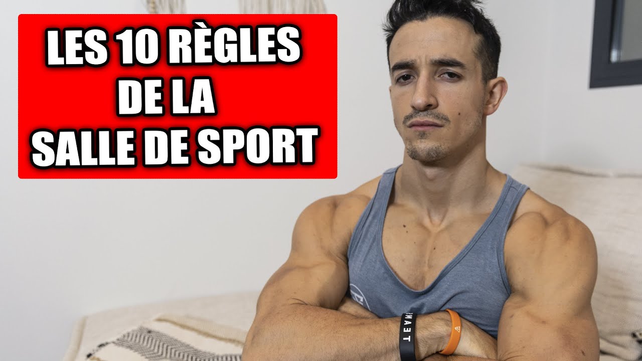 LES 10 RÈGLES DE LA SALLE DE SPORT ! - YouTube