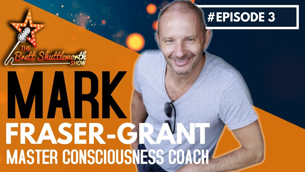 Master Trainer Mark Fraser-Grant on the POWER of CONSCIOUSNESS - The ...
