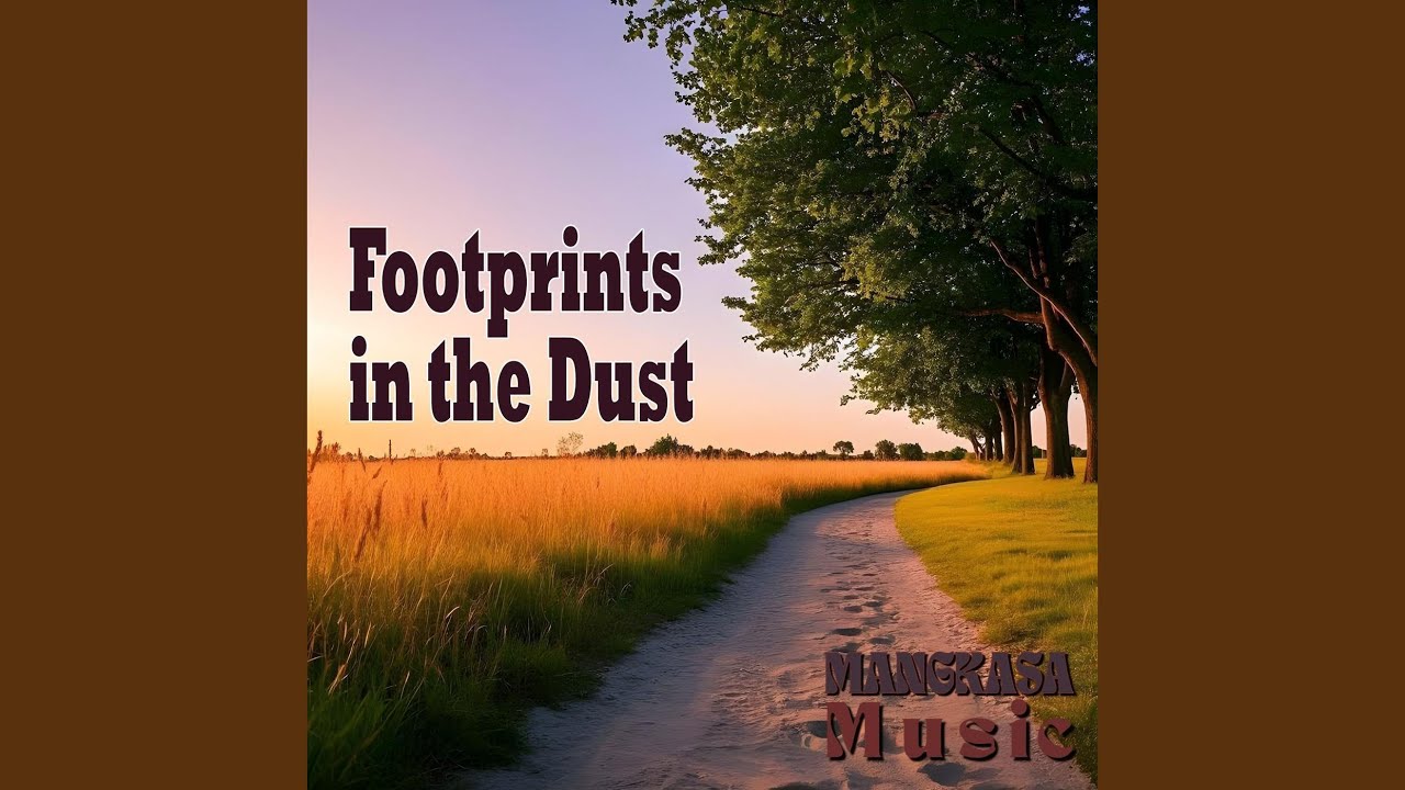 Footprints in the Dust - YouTube