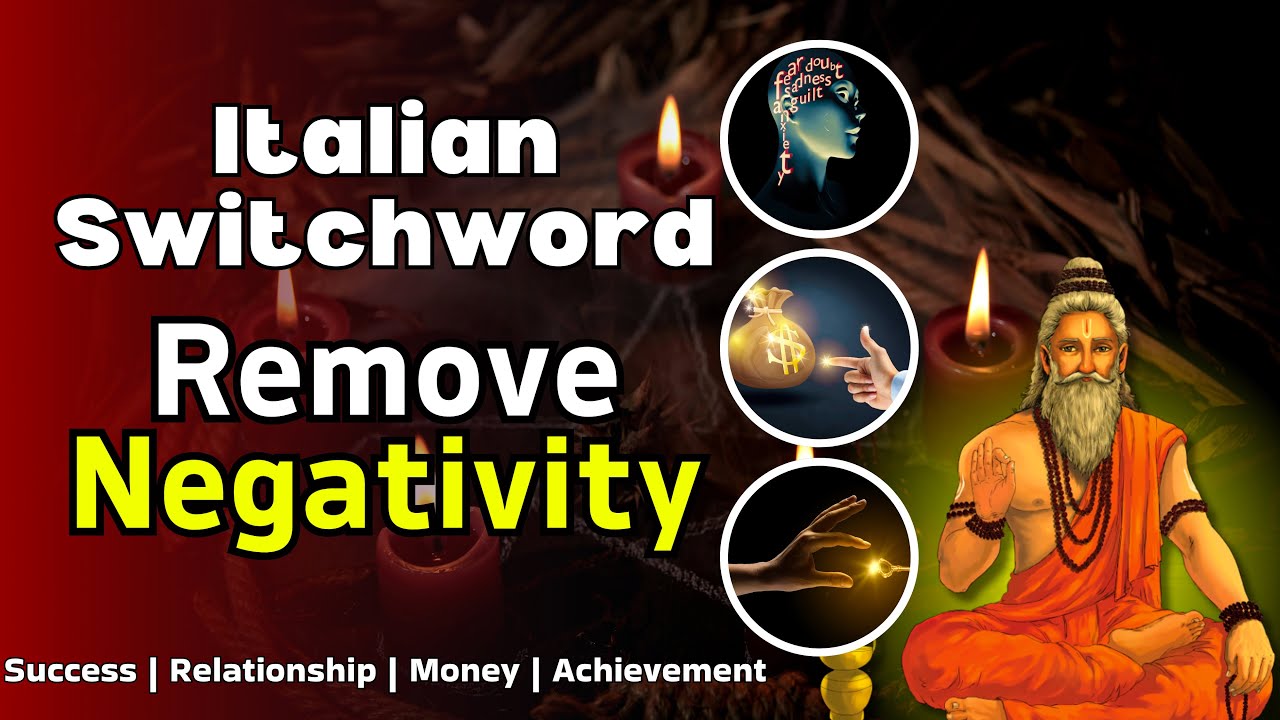 Italian Switchwords: अंदर से नकारात्मकता को बाहर निकाल देगा ...