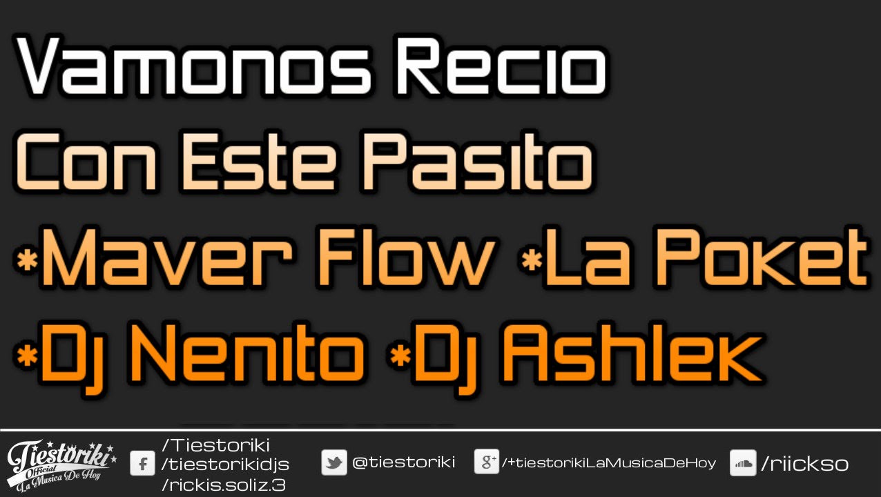 Vamonos Recio Con Este Pasito | Dj Nenito Dj Ashlek | Maver Flow La ...
