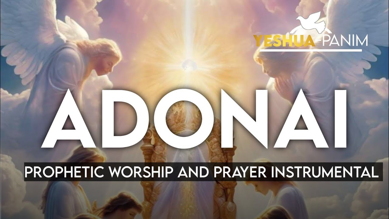 ADONAI | Prophetic Worship & Prayer Instrumental | Prayer chant. - YouTube