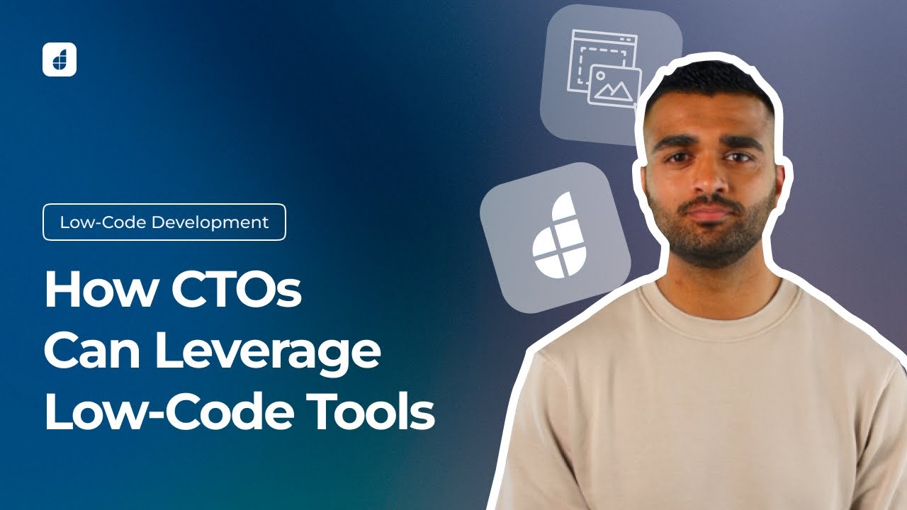 How CTOs of Fast Growing Companies Can Leverage Low-Code - YouTube