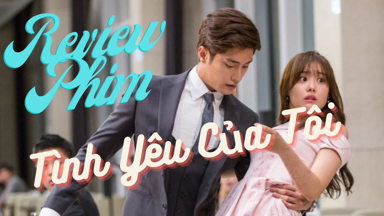 [Review Phim] Tình Yêu Của Tôi | Bản Full | Tóm Tắt Phim Hay # ...