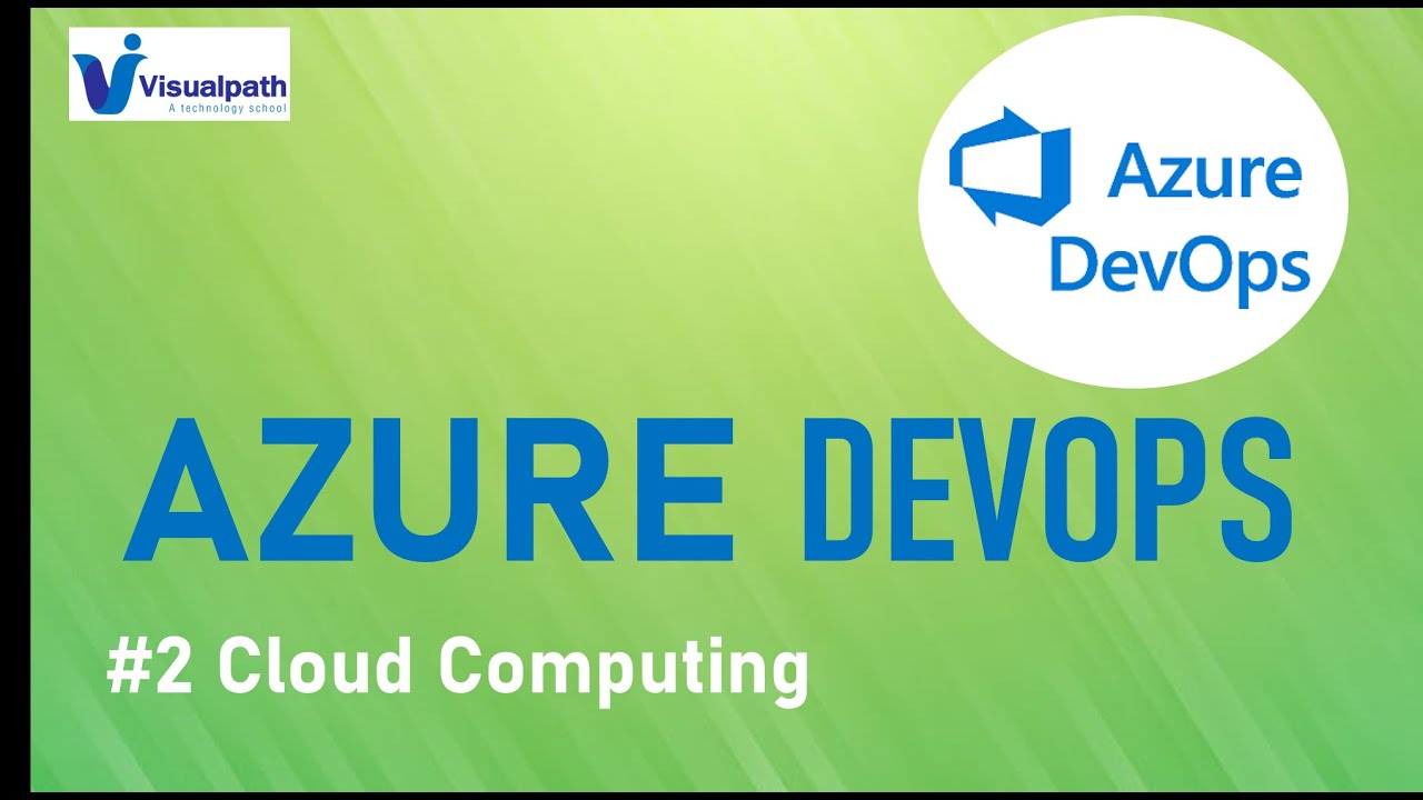 Cloud Computing Azure Devops Tutorial 02 By Visualpath Youtube