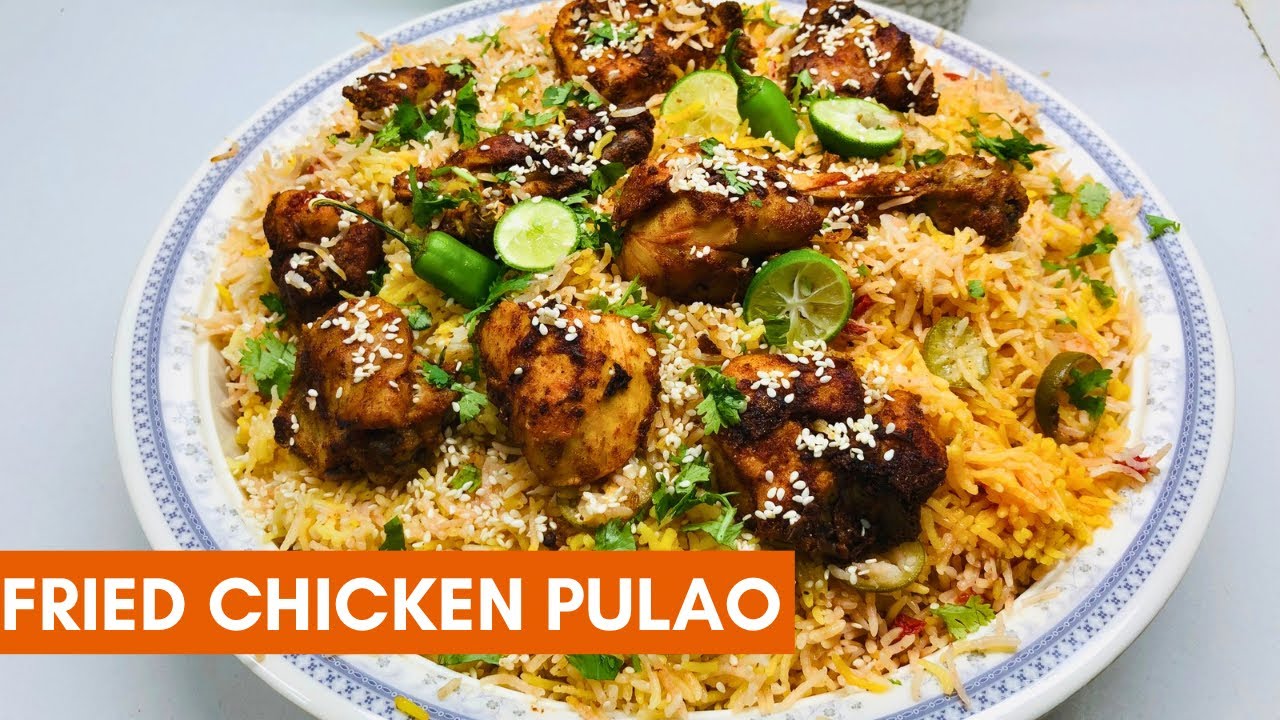 Fried Chicken Pulao Recipe | Dawat Style Quick Fried Chicken Pulao ...