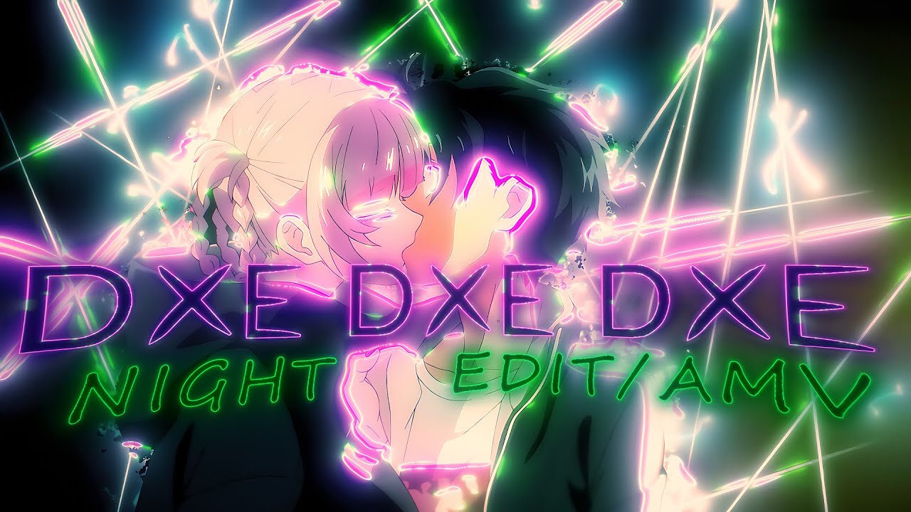 Call of the Night | DXE DXE DXE『Edit/AMV』4K! - YouTube