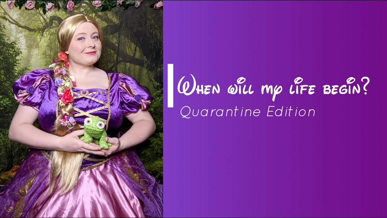 When Will My Life Begin? (Quarantine Edition) - Tangled Parody - YouTube