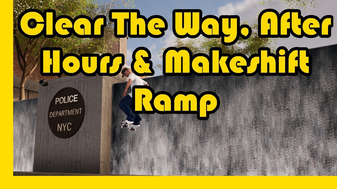 Clear The Way, After Hours & Makeshift Ramp Guide - YouTube