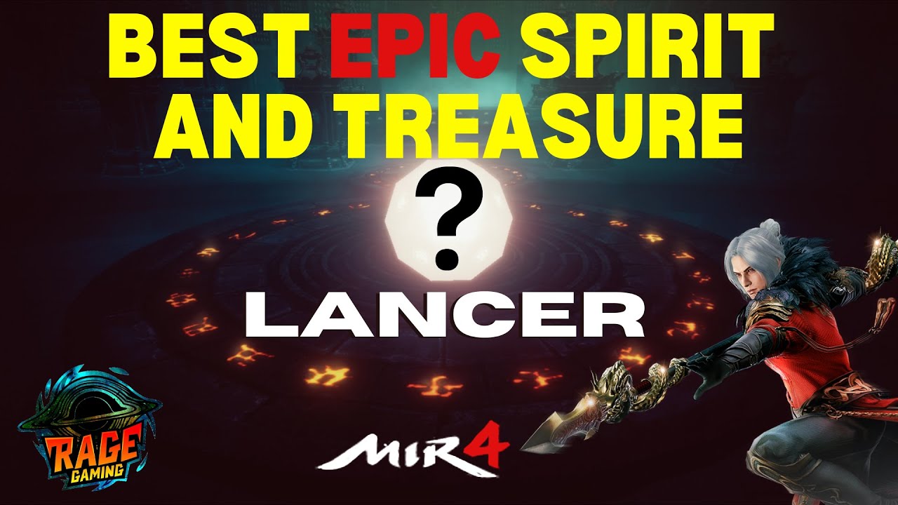 MIR4 Lancer Epic Spirit and Spirit Treasure Suggestions. - YouTube
