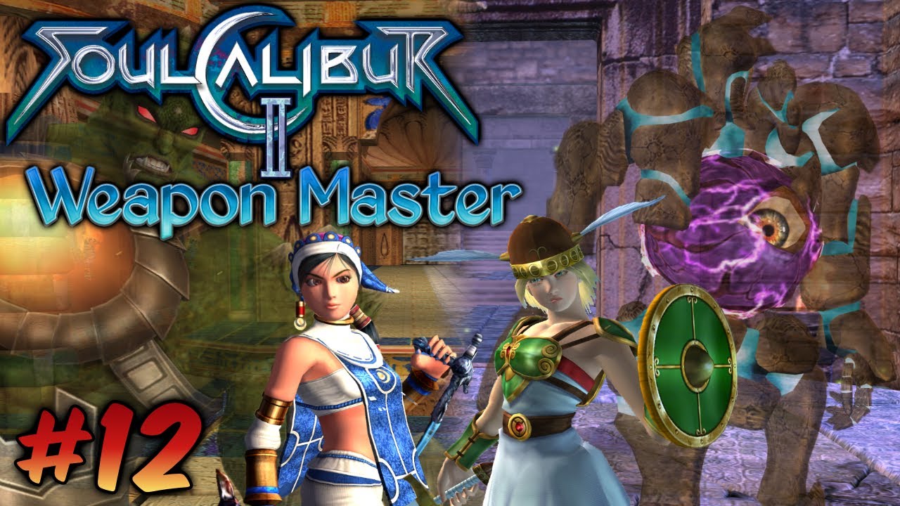 Soul Calibur 2 - Weapon Master Part 12: Extra Chapters - YouTube