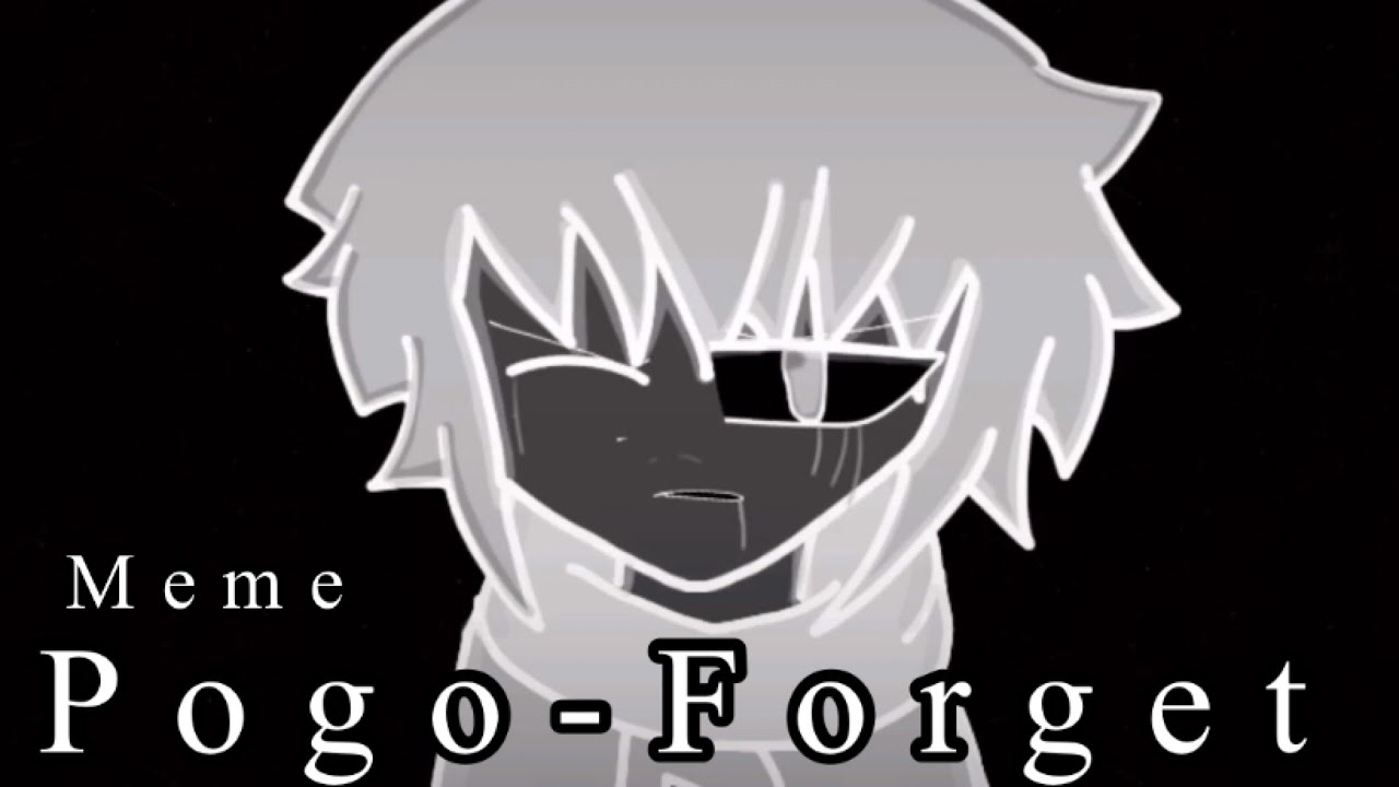 Pogo-Forget, Animation Meme - YouTube