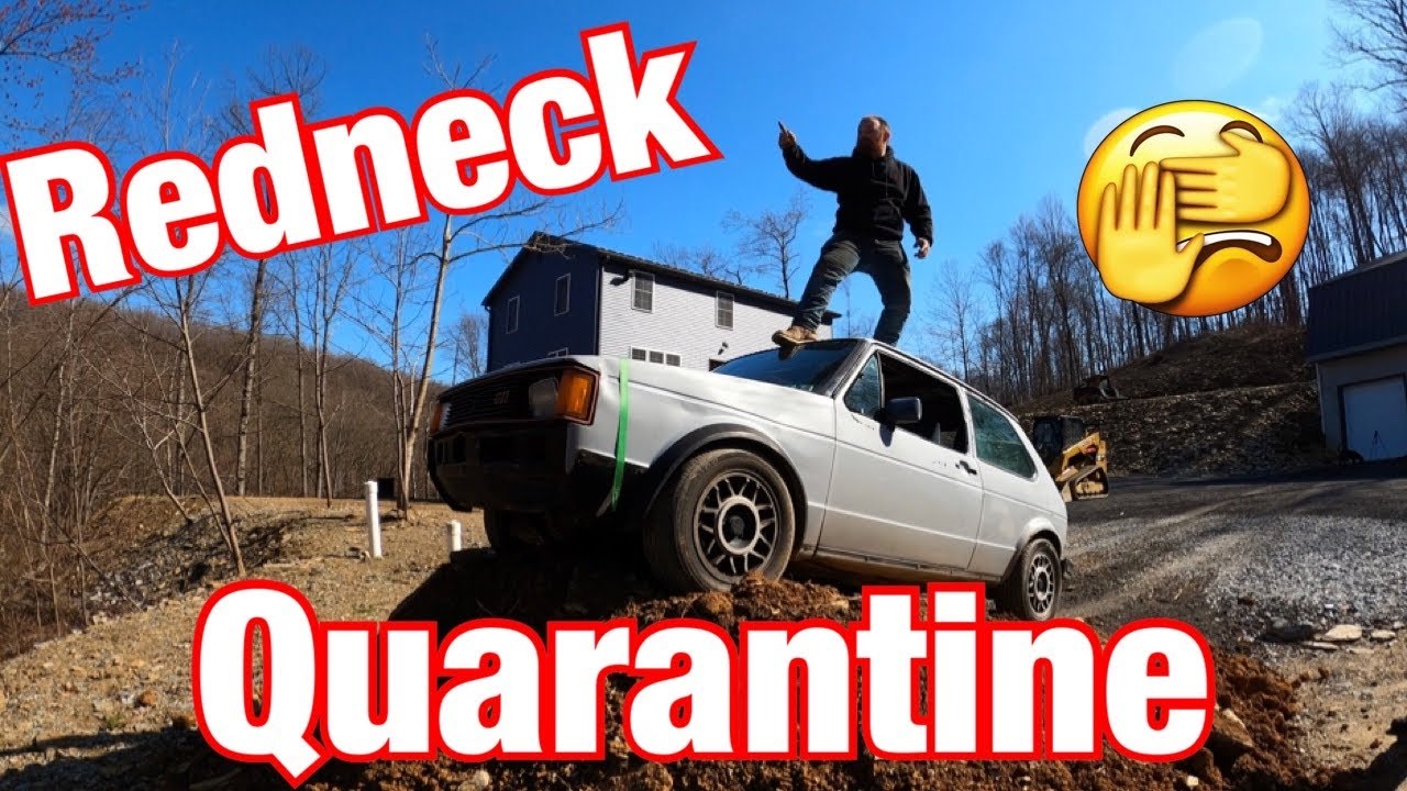 COVID-19 REDNECK QUARANTINE - YouTube