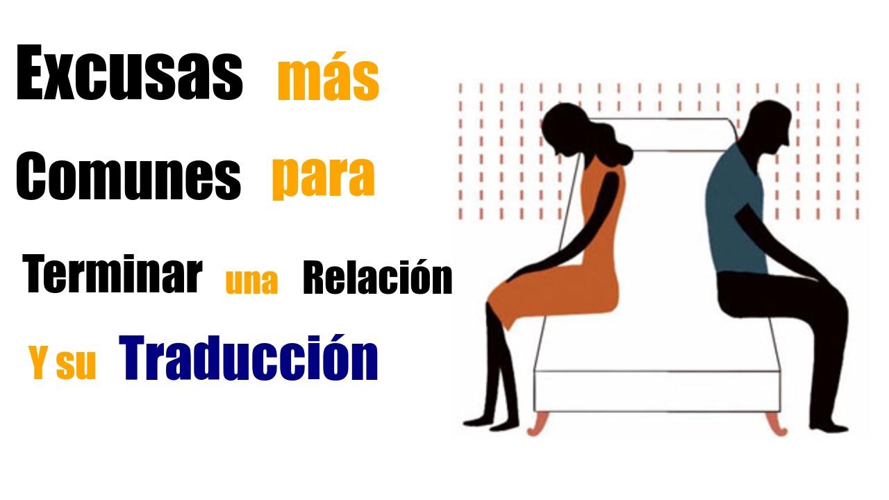 Excusas más Comunes para Terminar una Relación y su Significado - YouTube