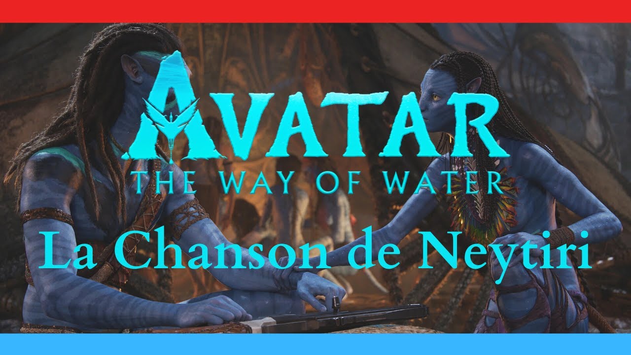 Avatar 2 - La Chanson de Neytiri (Paroles) - The songcord/ Zoe Saldaña ...