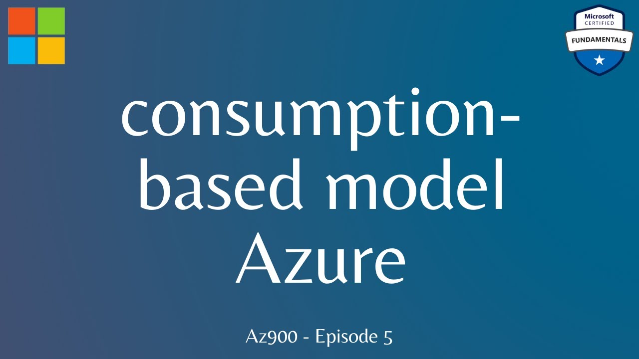 Microsoft Azure a consumption-based model pay-as-you-go | az900 ...