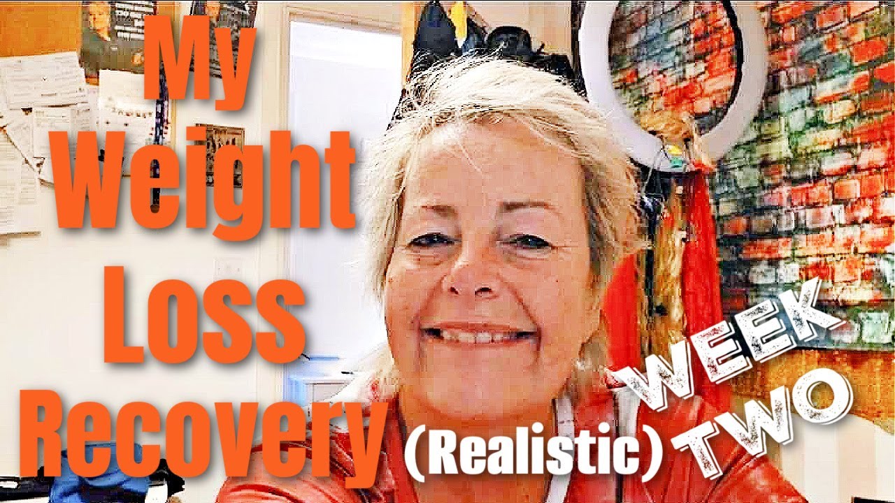 MY WEIGHT LOSS RECOVERY, WEEK TWO PLUS WEIGH IN. HAVE I LOST WEIGHT ...