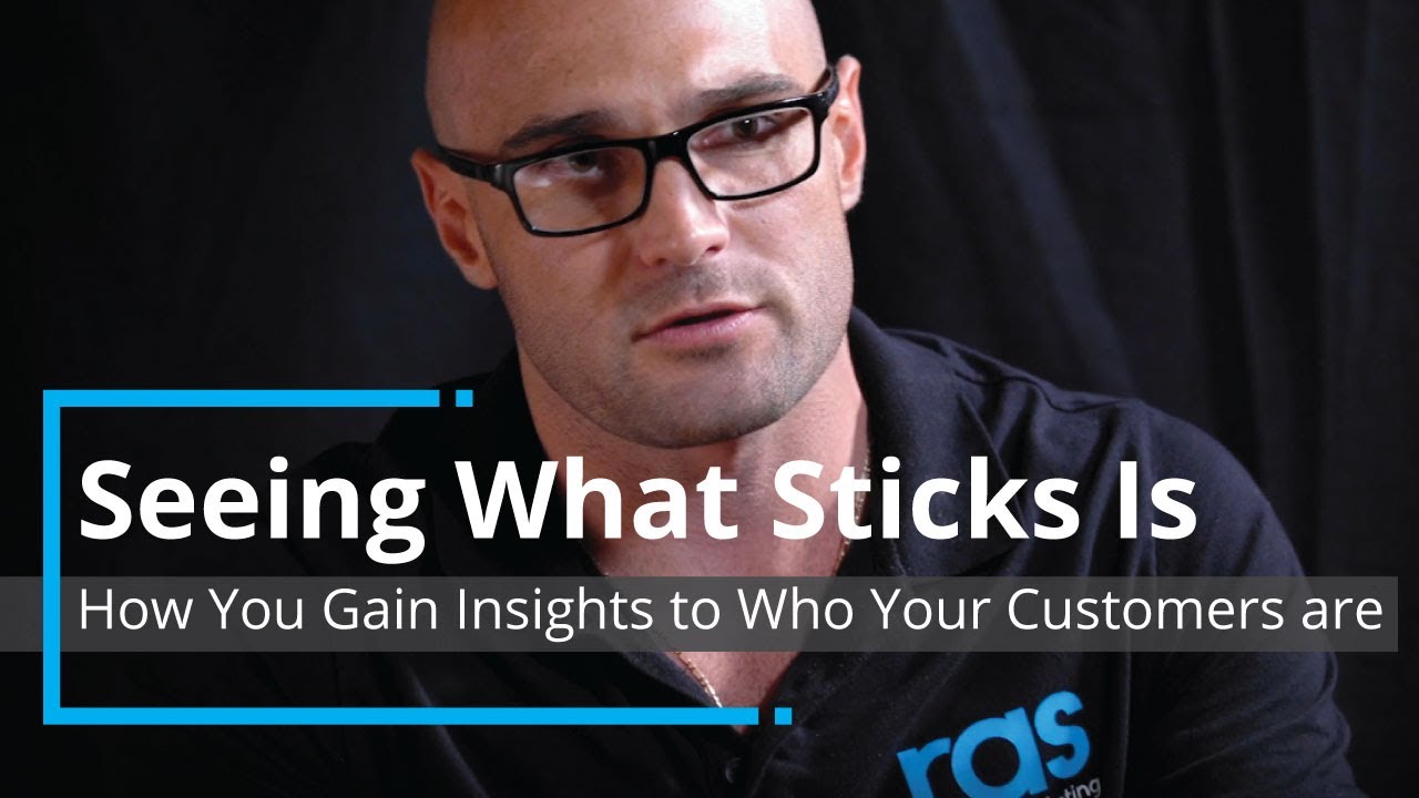 Seeing What Sticks Is How You Gain Insights to Who Your Customers are ...