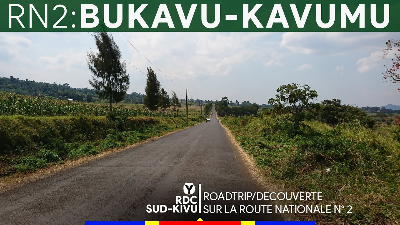 BUKAVU à KAVUMU : Des merveilleux Paysages sur la Route Nationale RN2 ...