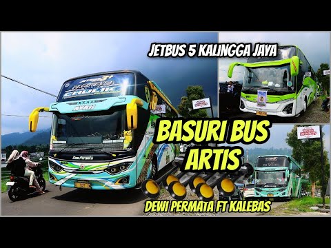 Full Basuri artis bus Dewi Permata, Jetbus 5 terbaru Kalingga Jaya main ...