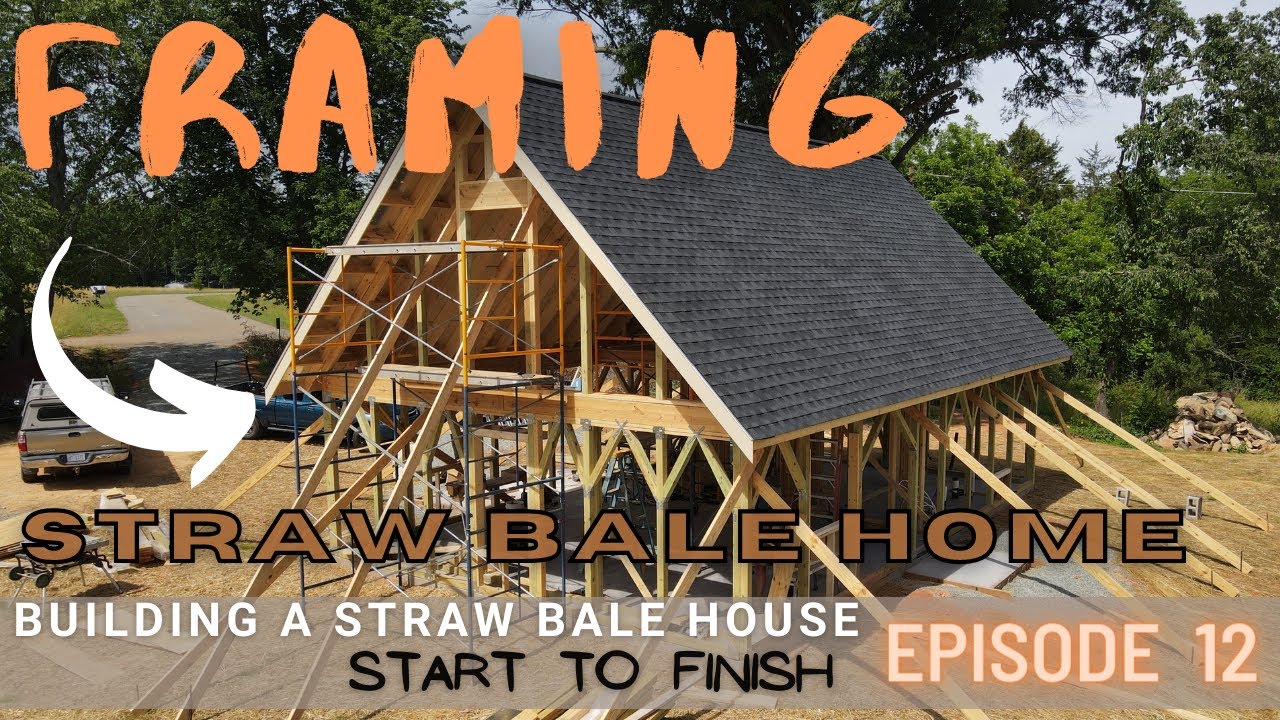 FRAMING a STRAW BALE HOME - YouTube