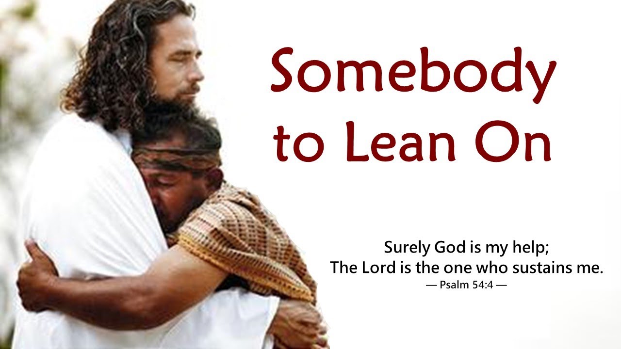 Somebody to Lean On - YouTube