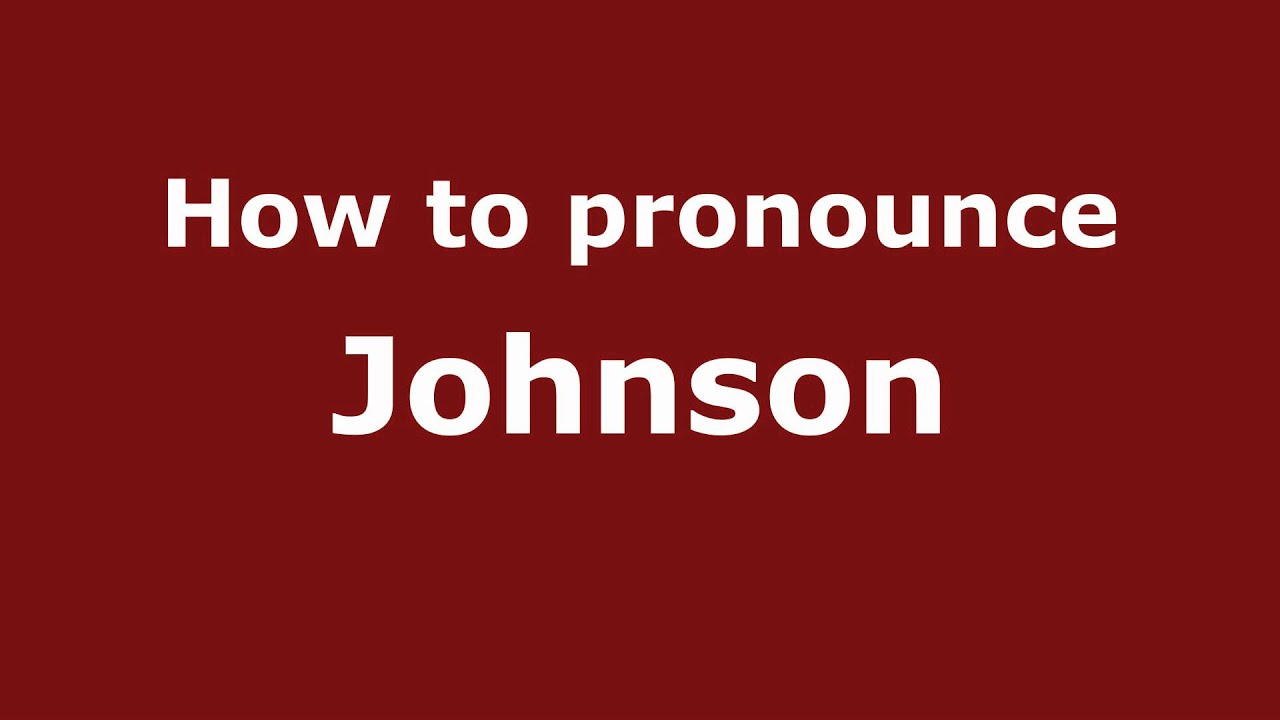 Pronounce Names - How to Pronounce Johnson - YouTube