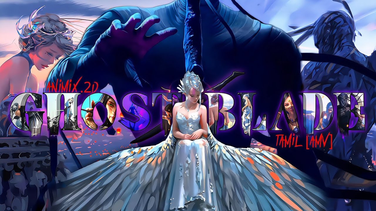 Ghost blade Tamil [AMV] | by Animix.2d #ghostblade - YouTube