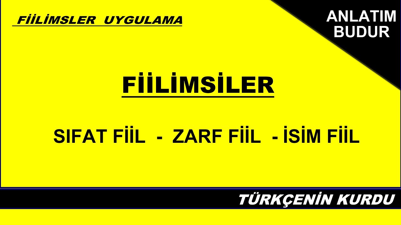 Fiilimsi | Sıfat Fiil | Zarf Fiil | Ortaç | Bağ Eylem | Ulaç ...