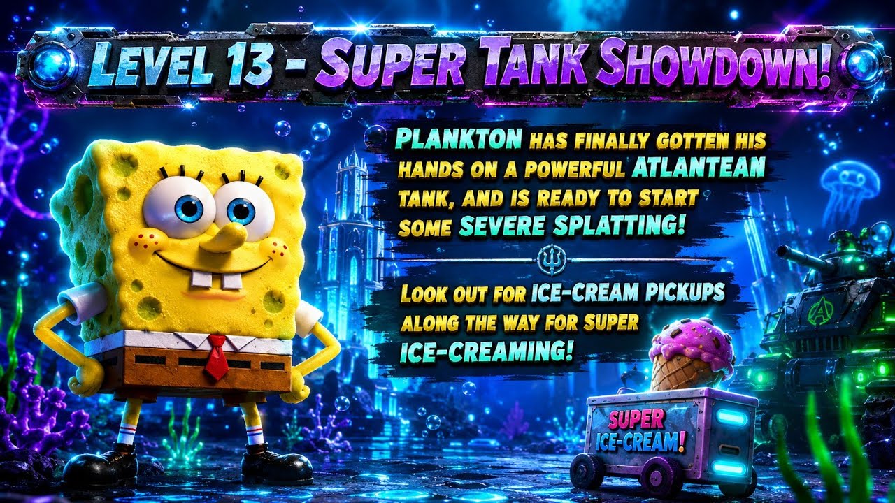 LEVEL 13 SUPER TANK SHOWDOWN! SPONGEBOB'S ATLANTIS SQUAREPANTIS!! - YouTube