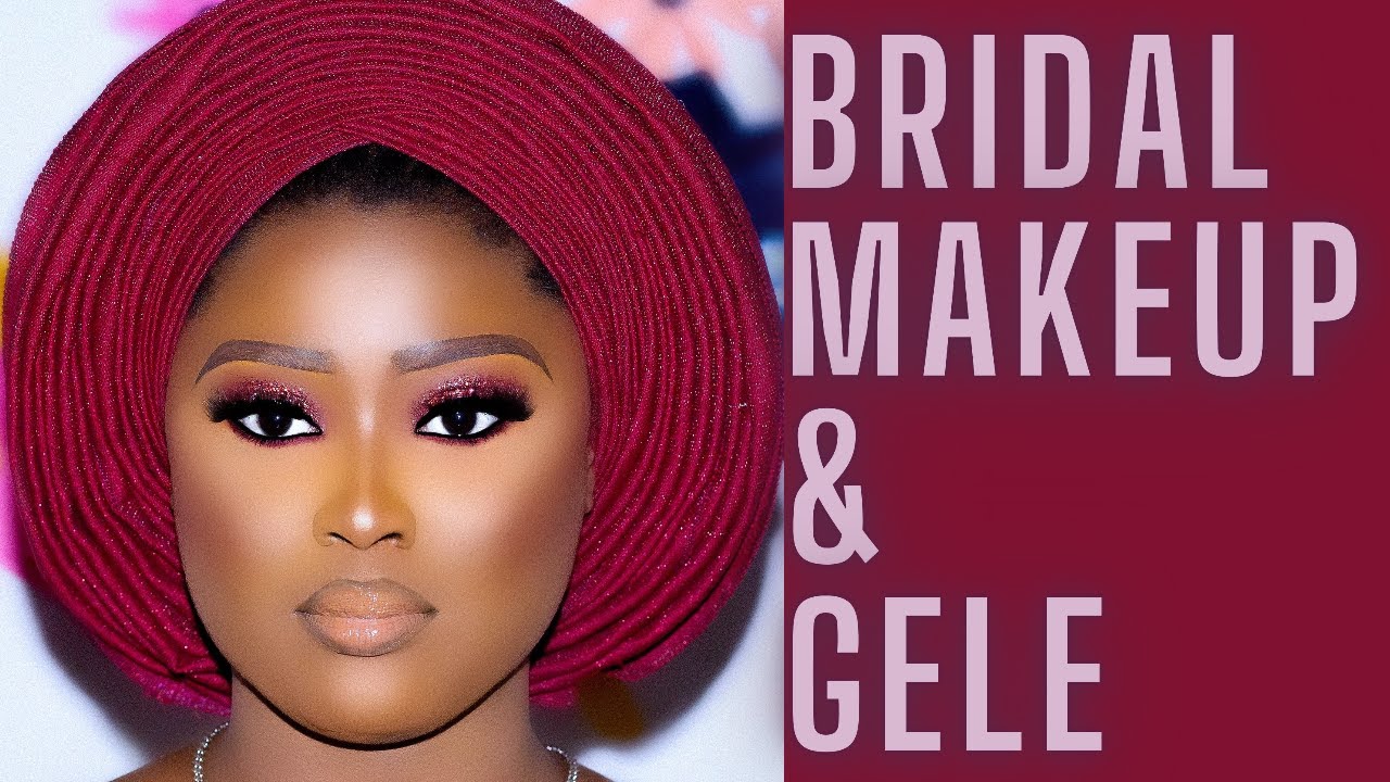 Nigerian Traditional Bridal/ Wedding makeup Tutorial. Makeup & Gele ...