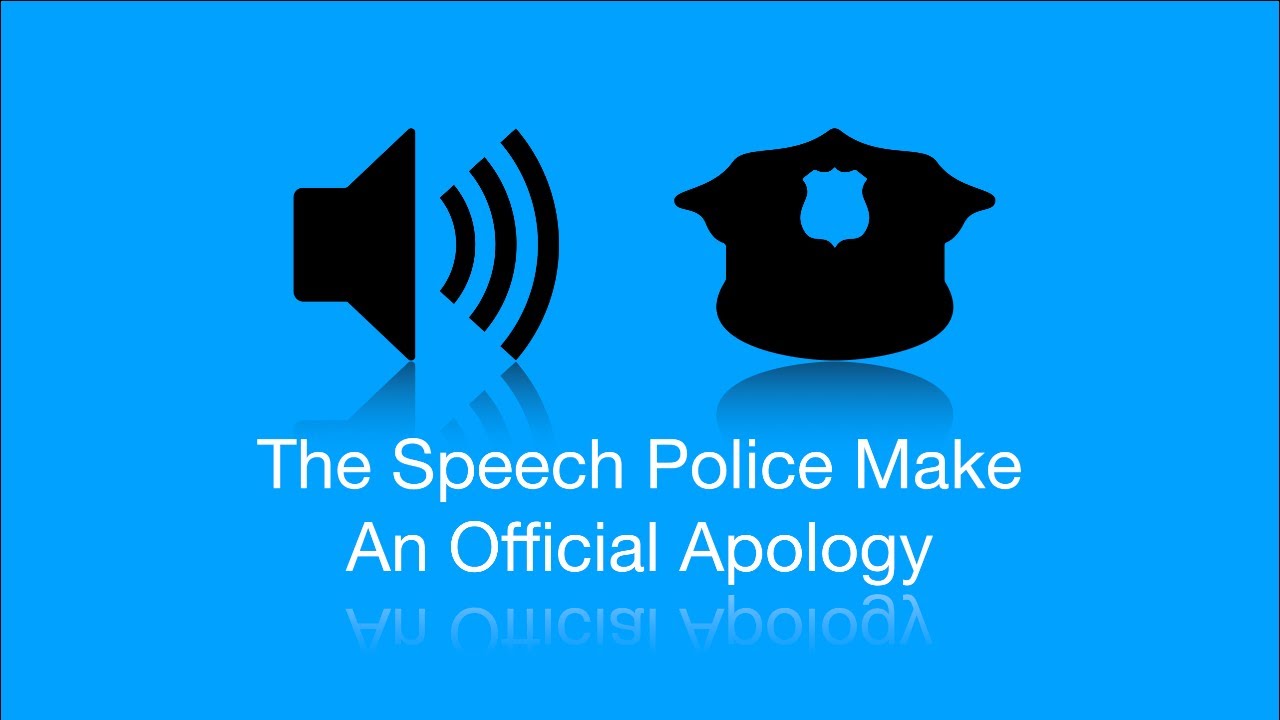 An Apology From The Speech Police - YouTube