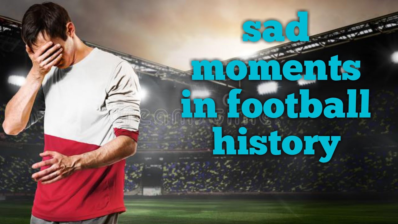 Sad moments in football history _ dont cry _ soccer world _ hd - YouTube