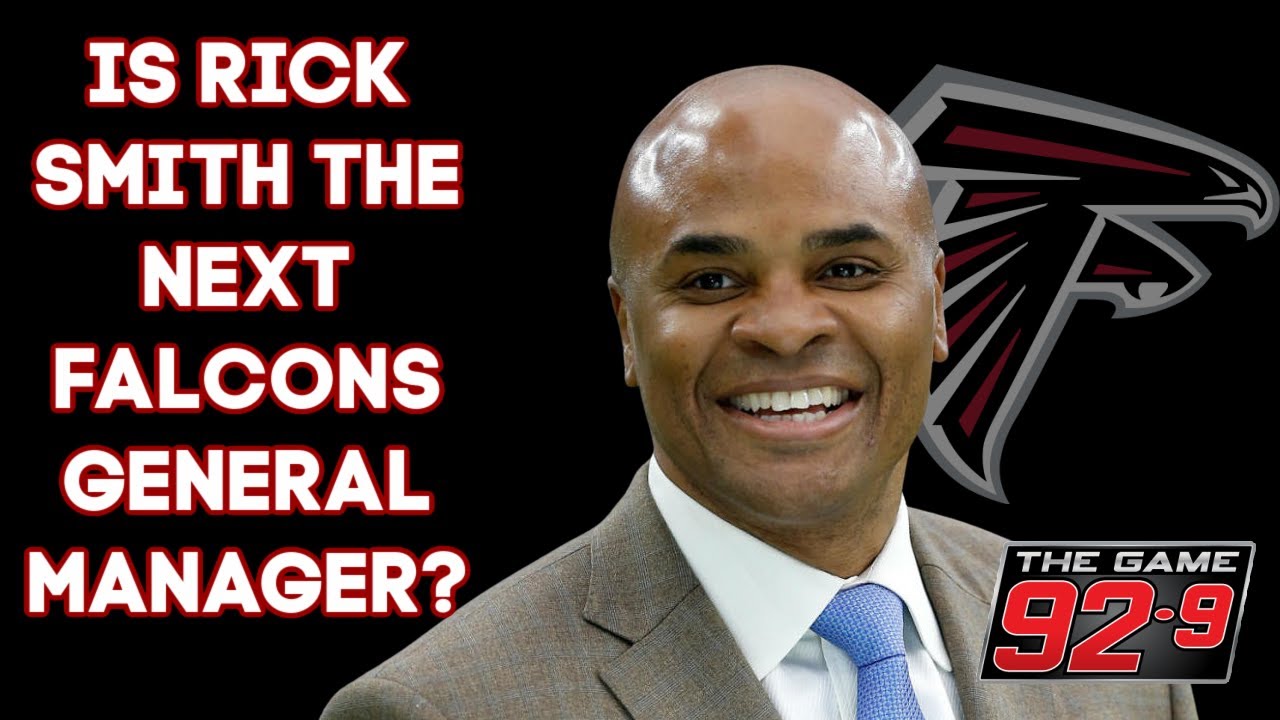 Why the Atlanta Falcons should hire Rick Smith as the General Manager ...