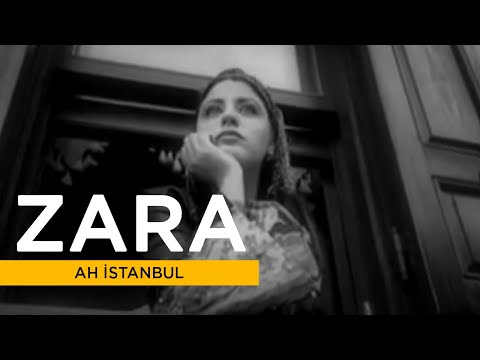 Zara - Ah İstanbul