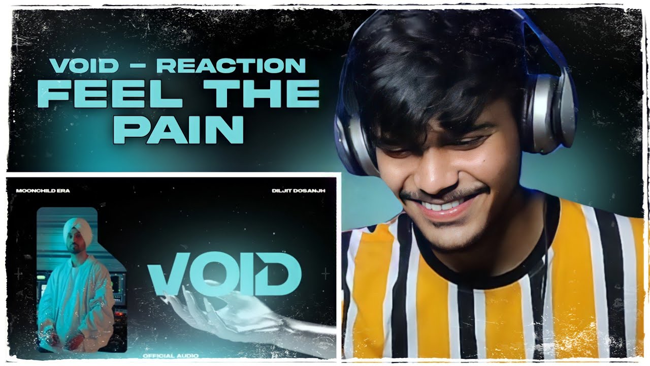 VOID Diljit Dosanjh Official Audio Reaction Intense Raj Ranjodh void-diljit-dosanjh-official-audio-reaction-intense-raj-ranjodh