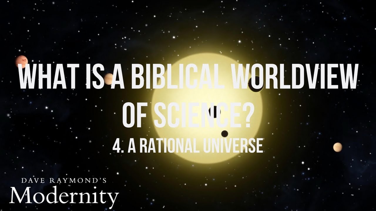 What is a Biblical Worldview of Science? Pt. 2 | The Best World History ...