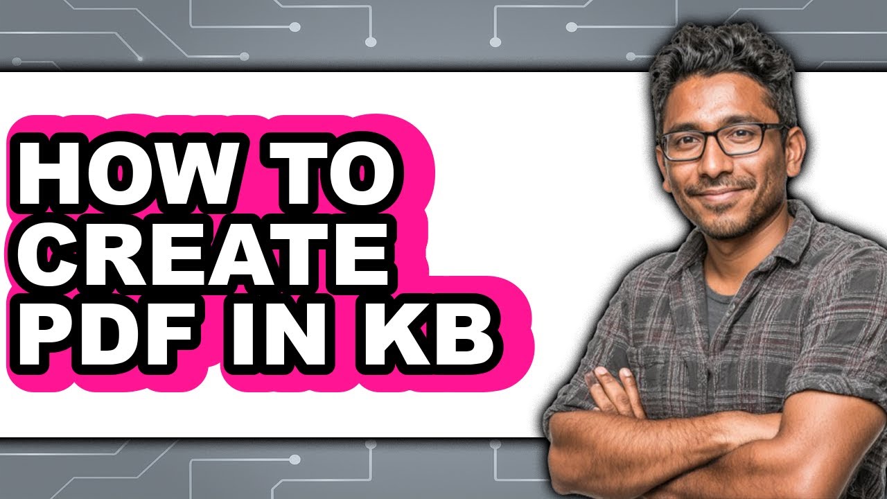 How to Create Pdf in Kb (updated) - YouTube