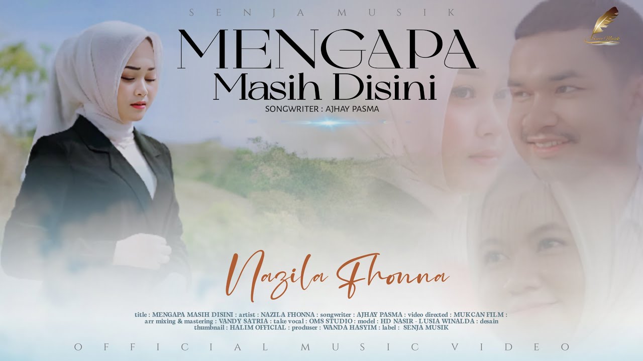 Nazila Fonna - Mengapa Masih Disini (Official Music Video) - YouTube