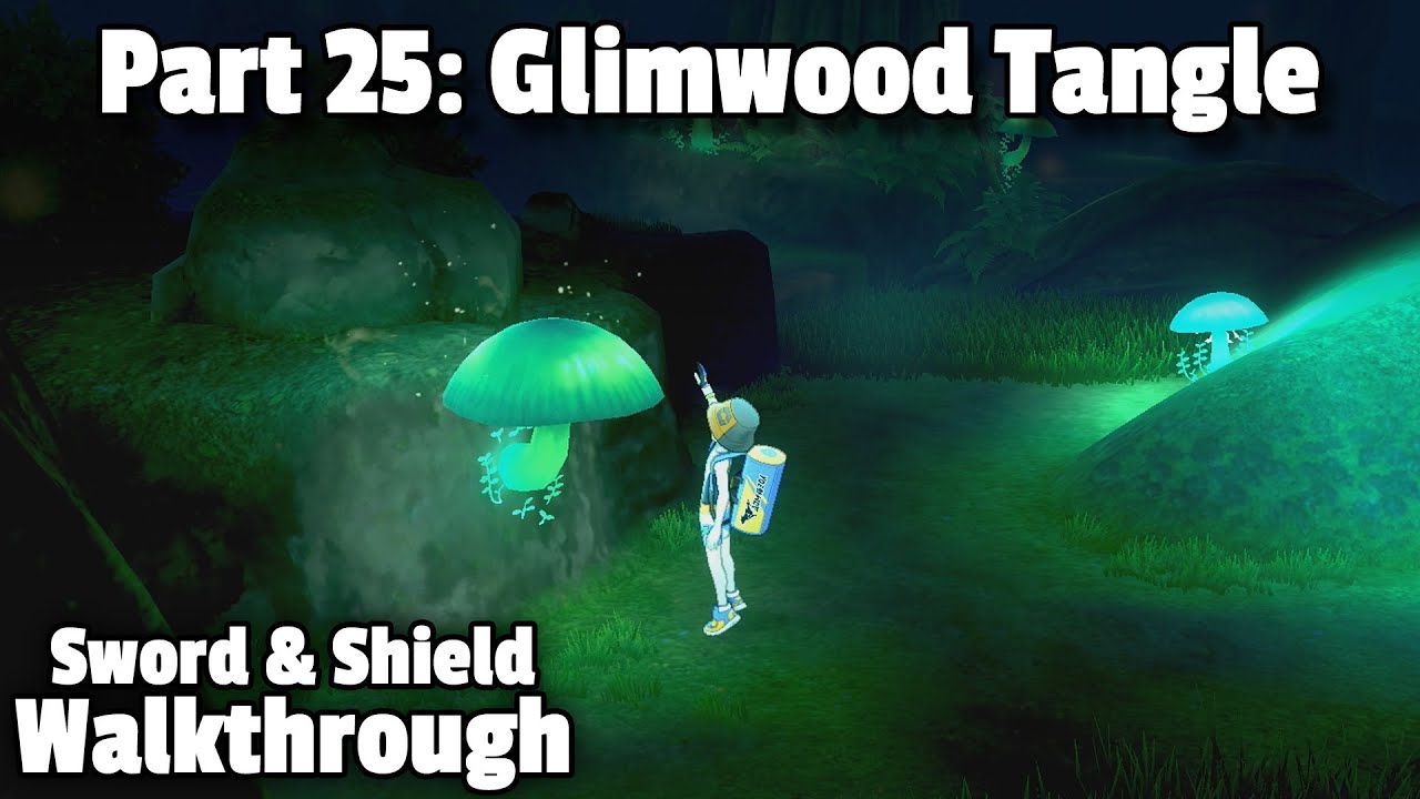 Pokémon Sword/Shield Walkthrough, Part 25: Glimwood Tangle - YouTube