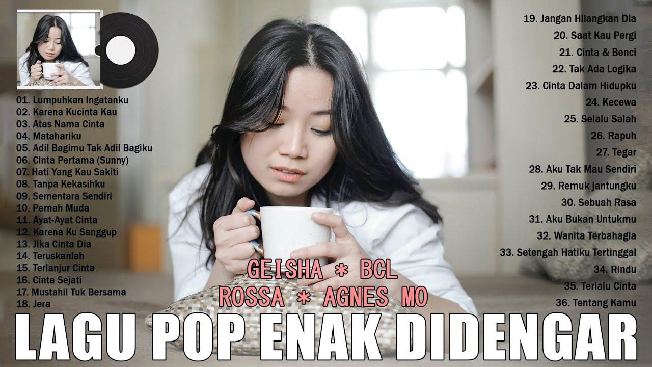 Lagu Pilihan Terbaik Dari GEISHA - BCL - ROSSA - AGNES MO [Lagu Hits ...