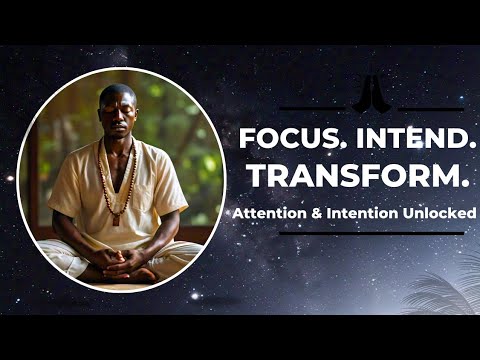 The Power of Attention and Intention - YouTube
