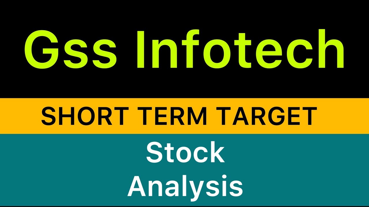 GSS INFOTECH SHARE TARGET ANALYSIS | GSS INFOTECH SHARE NEWS 🎖️ GSS ...