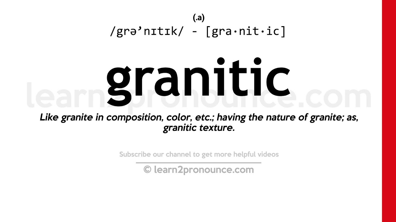 Pronunciation of Granitic | Definition of Granitic - YouTube