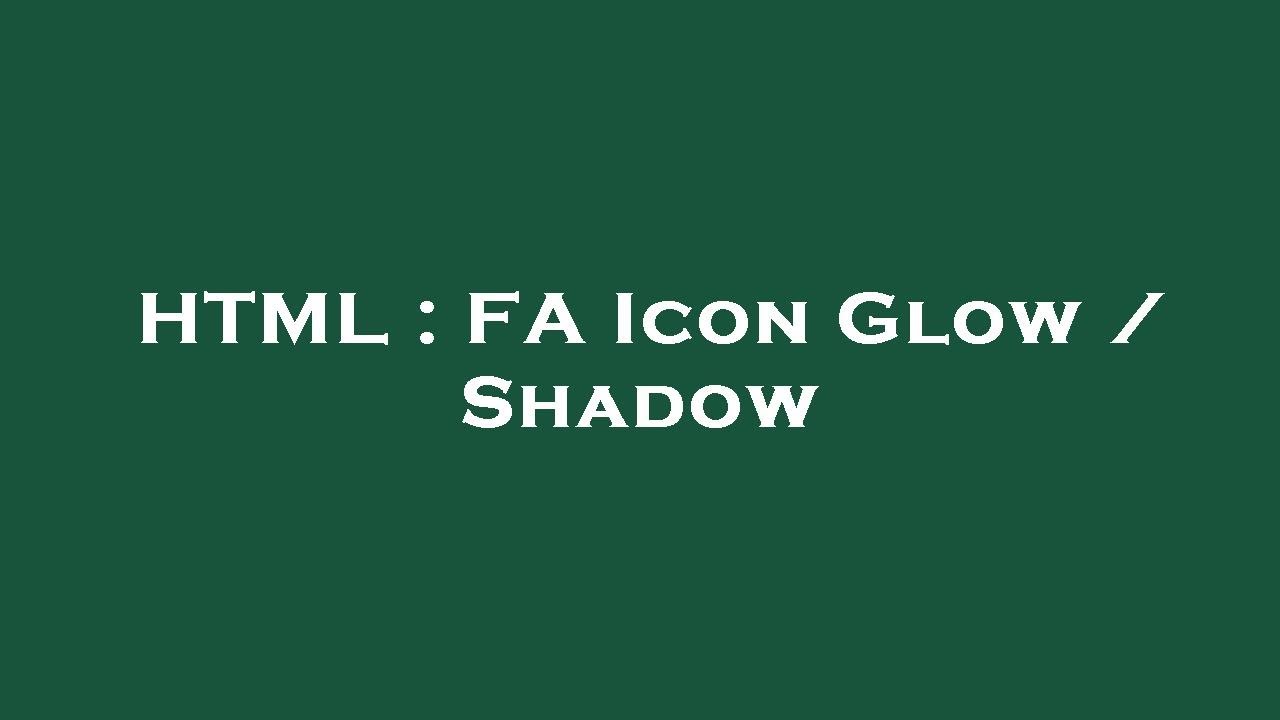 HTML : FA Icon Glow / Shadow - YouTube