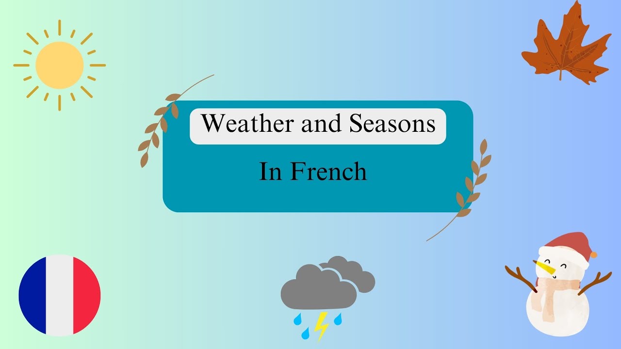 Weather and Season in French - YouTube