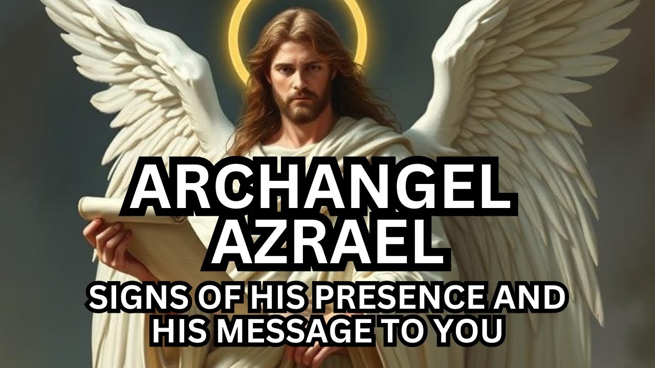 Archangel Azrael: Signs of His Presence and His Channeled Message To ...