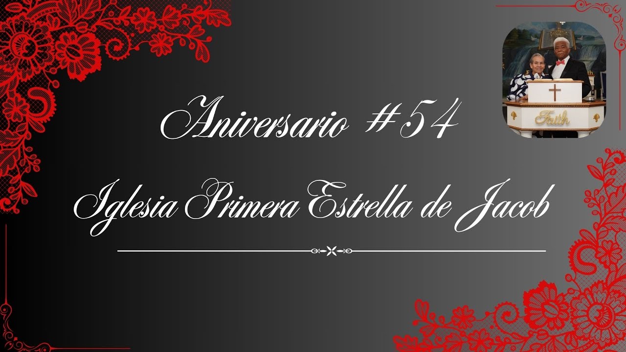 Aniversario #54 Primera Estrella de Jacob Day 1 - YouTube